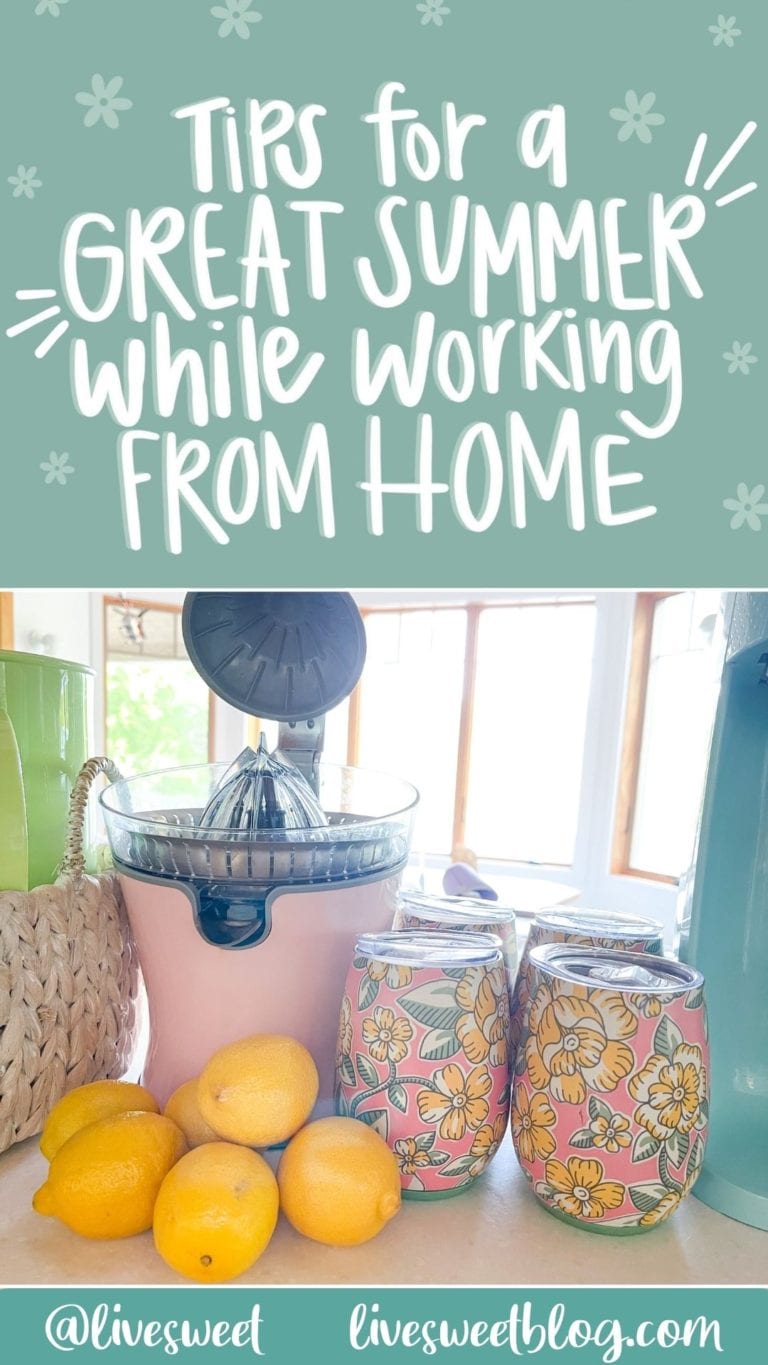 Tips for a great summer working from home - Live Sweet