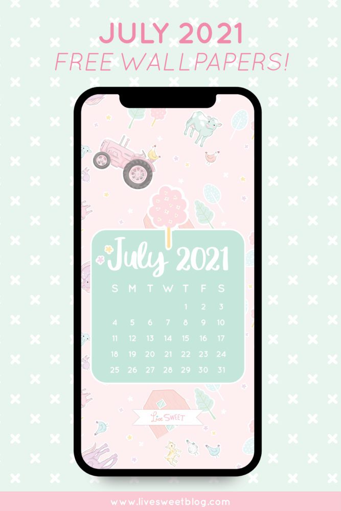 July 2021 Free Wallpapers! - Live Sweet
